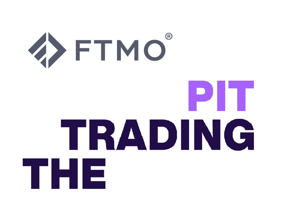 The Trading Pit vs. FTMO - Pro & Con - Proptrader
